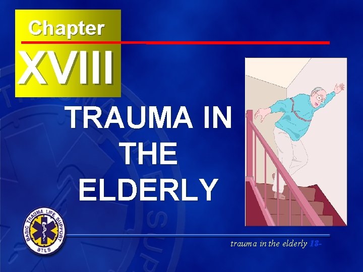 Chapter XVIII TRAUMA IN THE ELDERLY trauma in