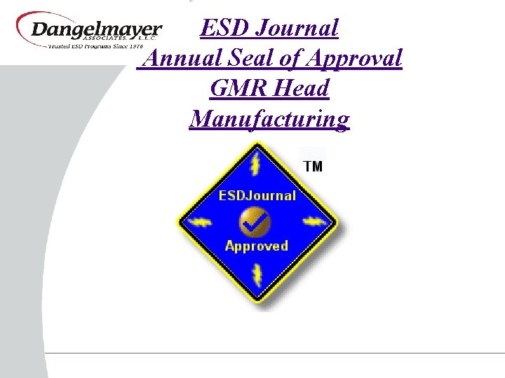 ESD Journal Annual Seal of Approval GMR Head