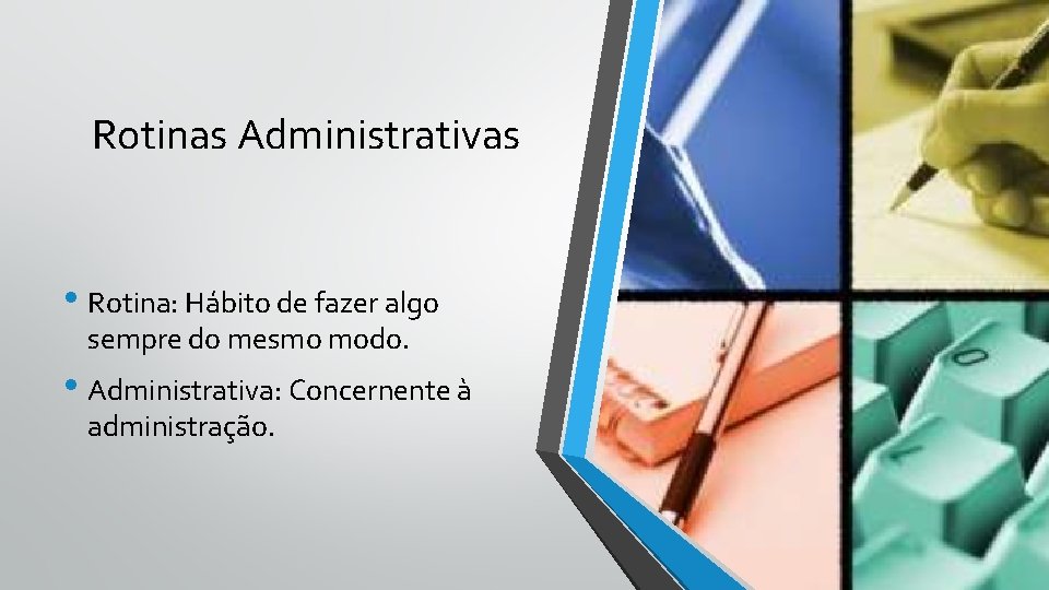 Rotinas administrativas Profa Maria Augusta Constante Puget Rotinas