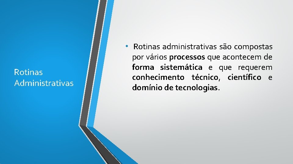 Rotinas administrativas Profa Maria Augusta Constante Puget Rotinas