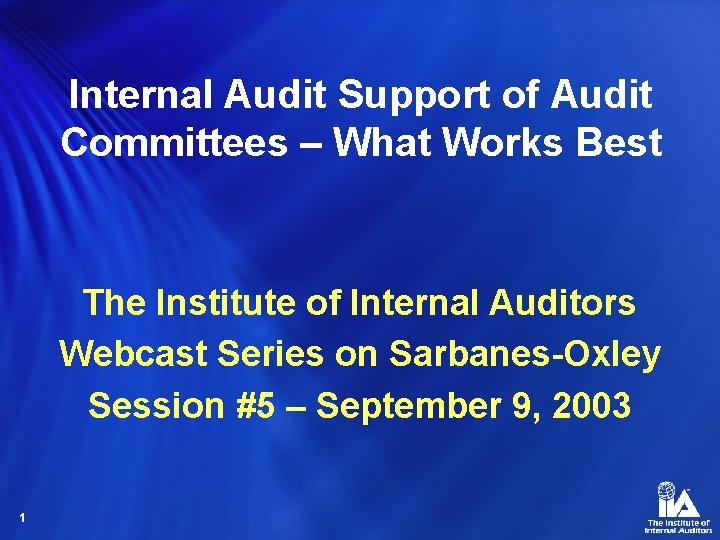 Internal Audit Support of Audit Committees What Works