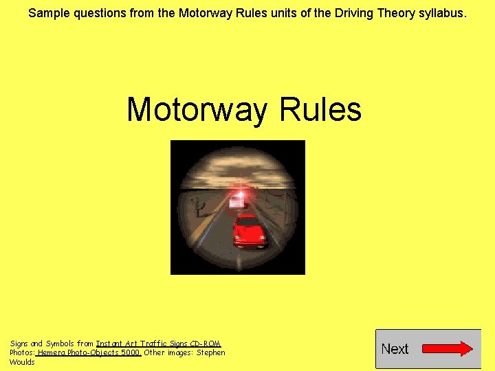 Sample questions from the Motorway Rules units of
