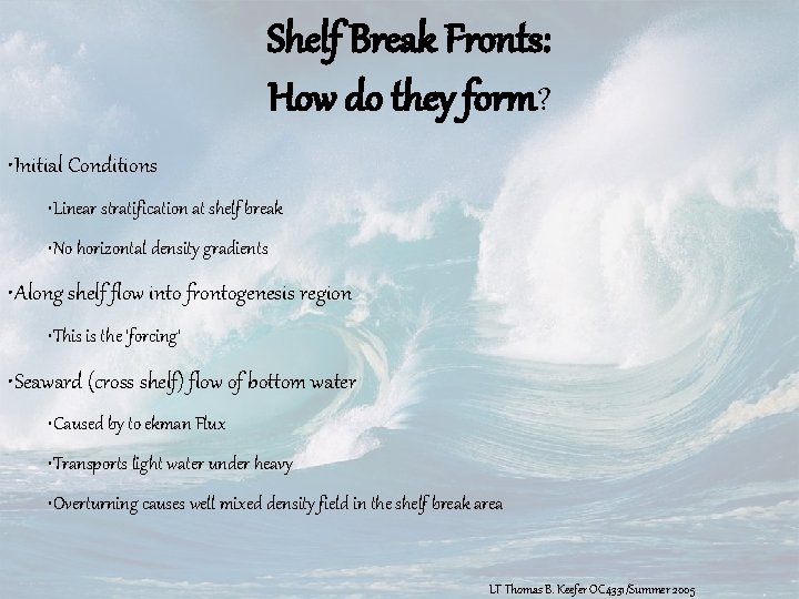 Shelf Break Fronts How much do we really