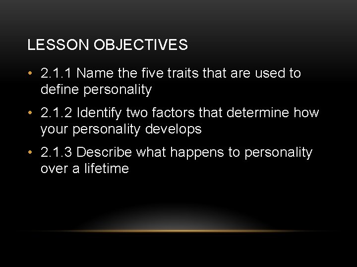 CHAPTER 2 Personality SelfEsteem and Emotions LESSON OBJECTIVES