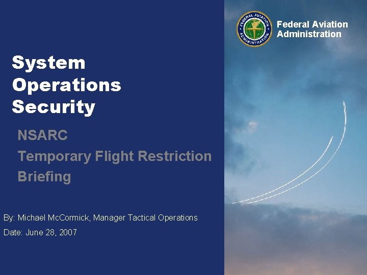 Federal Aviation Administration System Operations Security NSARC Temporary