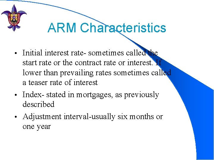 ADJUSTABLE RATE AND VARIABLE PAYMENT MORTGAGES OBJECTIVES Calculate