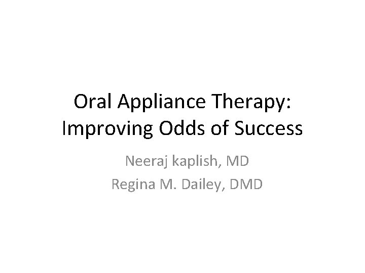 Oral Appliance Therapy Improving Odds of Success Neeraj