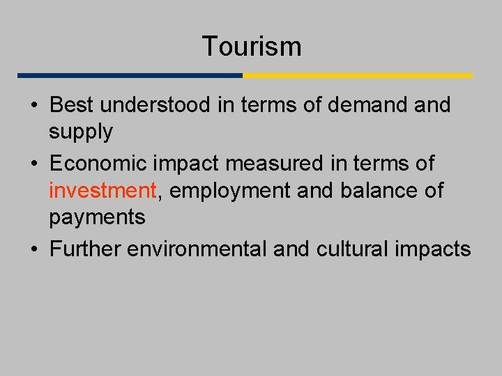 Chapter 1 Introducing Travel and Tourism Objectives How