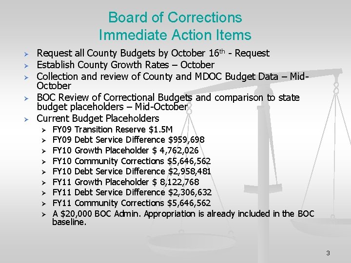 Board of Corrections Presentation Outline FY 09 Emergency