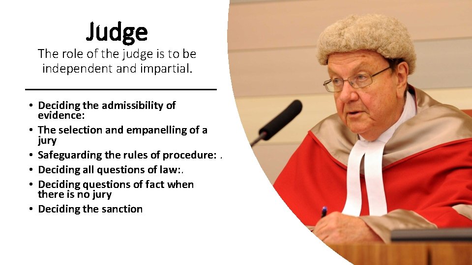 Roles and Responsibilities in the Courtroom Judge The