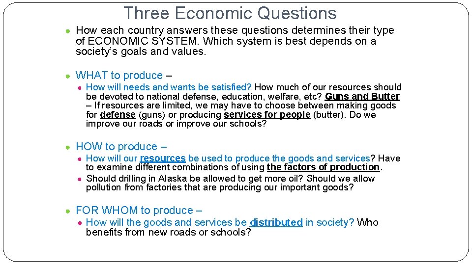 Three Economic Questions How each country answers these