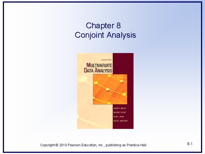 Chapter 8 Conjoint Analysis Copyright 2010 Pearson Education