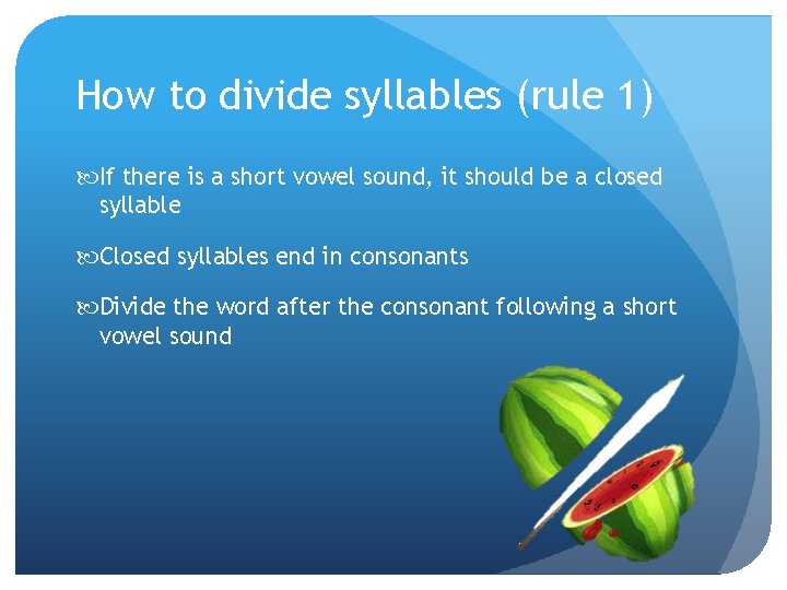 Syllables What are syllables Syllables are word parts