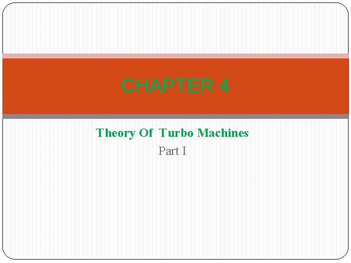 CHAPTER 4 Theory Of Turbo Machines Part I