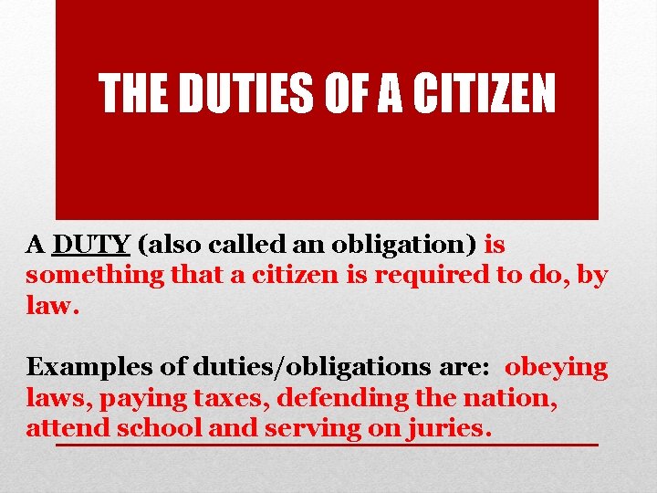 The Duties and Responsibilities of Citizens BELLRINGER Explain