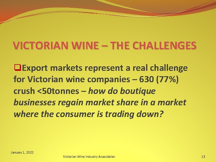 Victorian Agribusiness Summit 2009 The Future of Wine