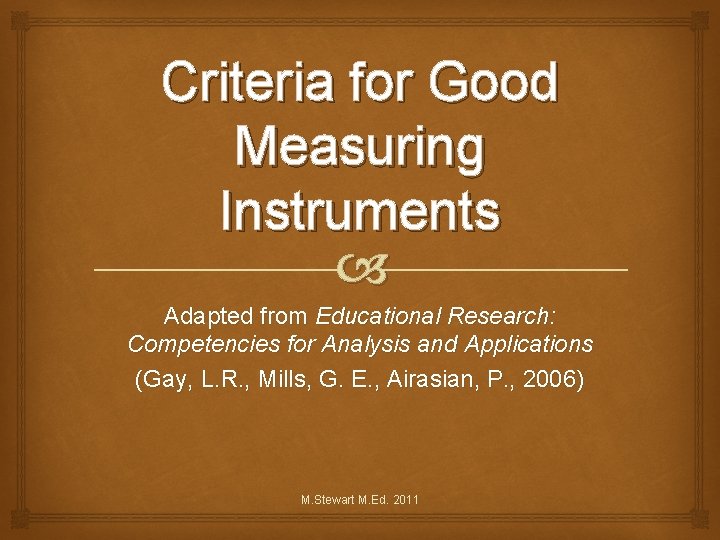 Criteria for Good Measuring Instruments Adapted from Educational