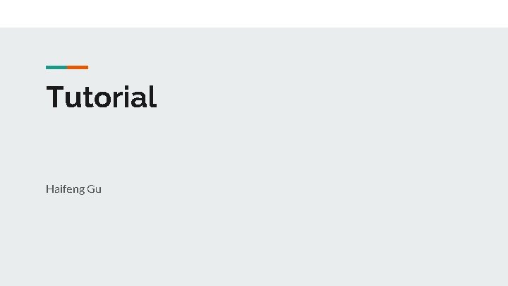 Tutorial Haifeng Gu Topics Java IDE Socket Programming