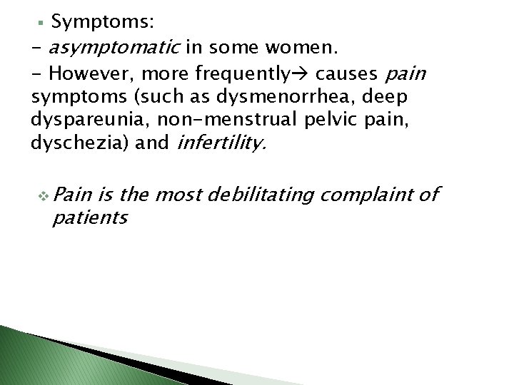 Medical management of Endometriosis Dr A Behforouz Assistant