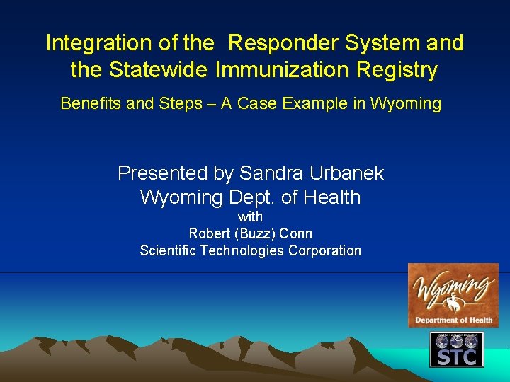 Integration of the Responder System and the Statewide