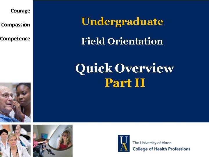 Courage Compassion Competence Undergraduate Field Orientation Quick ...
