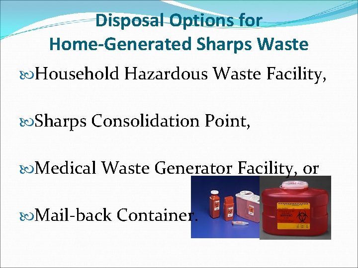 New HomeGenerated Sharps Law in California Sharps Usage