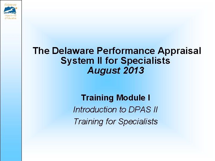 The Delaware Performance Appraisal System II for Specialists