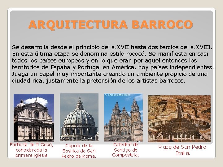 ARTE BARROCO El barroco fue un periodo de