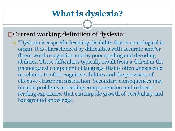 Dyslexia THE INS AND OUTS OF DYSLEXIA What