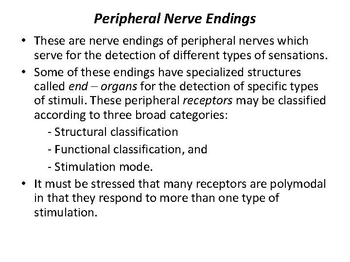 Nervous System Introductory considerations The human body architecture