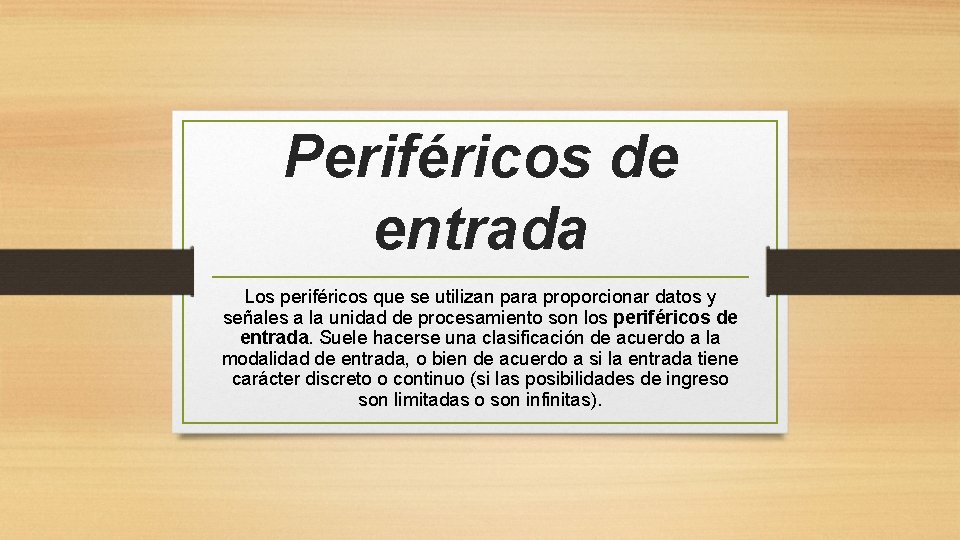 Perifricos de entrada Los perifricos que se utilizan