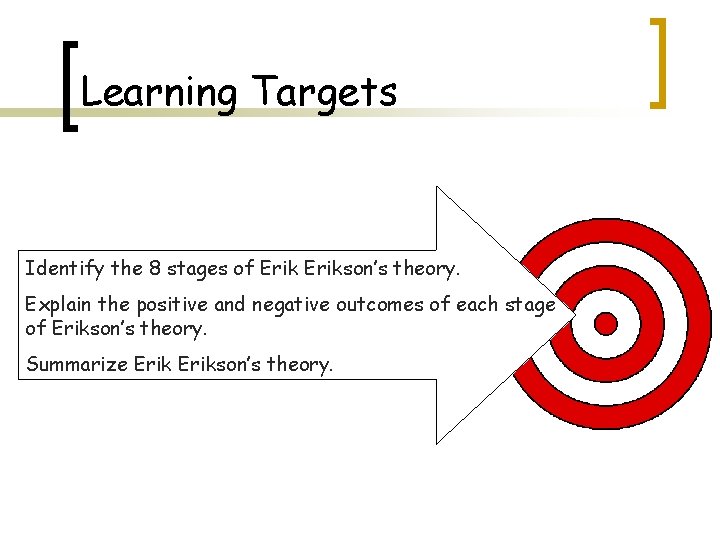 Developmental Theory Understanding Eriksons Theory Learning Targets ...