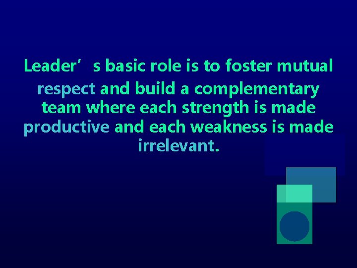 Principles of Effective Leadership Leadership is the presentation