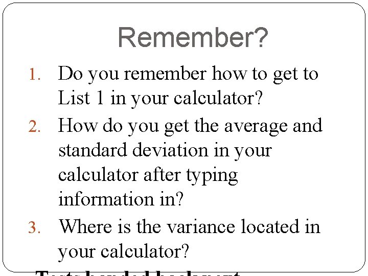 Remember 1 Do you remember how to get