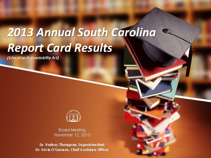 2013 Annual South Carolina Report Card Results Education