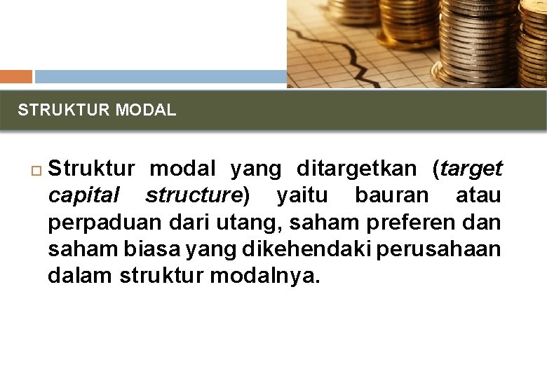 STRUKTUR MODAL MANAJEMEN KEUANGAN 2 STRUKTUR MODAL CAPITAL