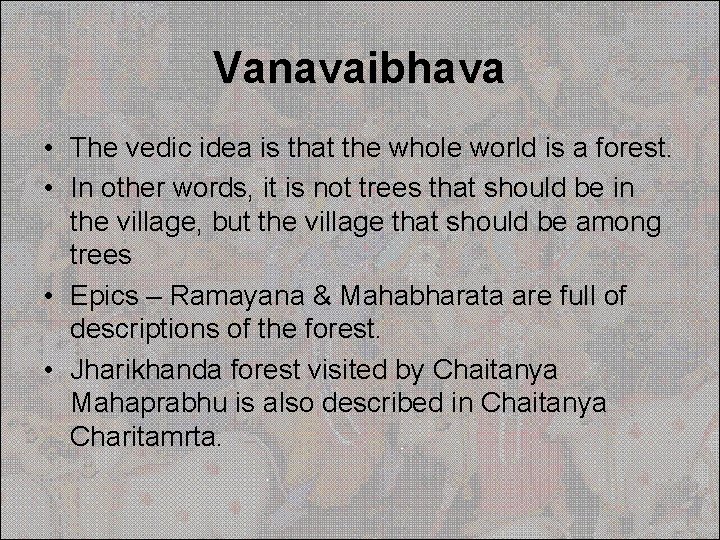 Vedic Ecology Based on the book Vedic Ecology