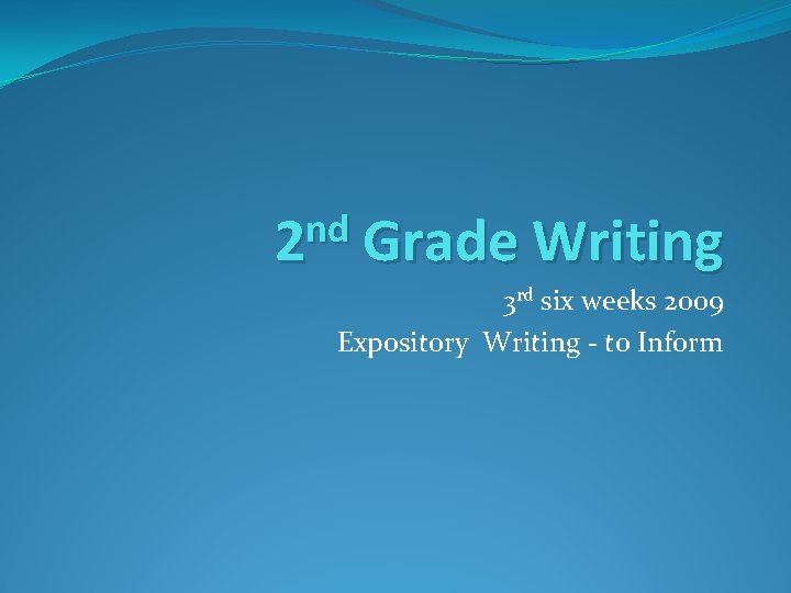 nd 2 Grade Writing 3 rd six weeks