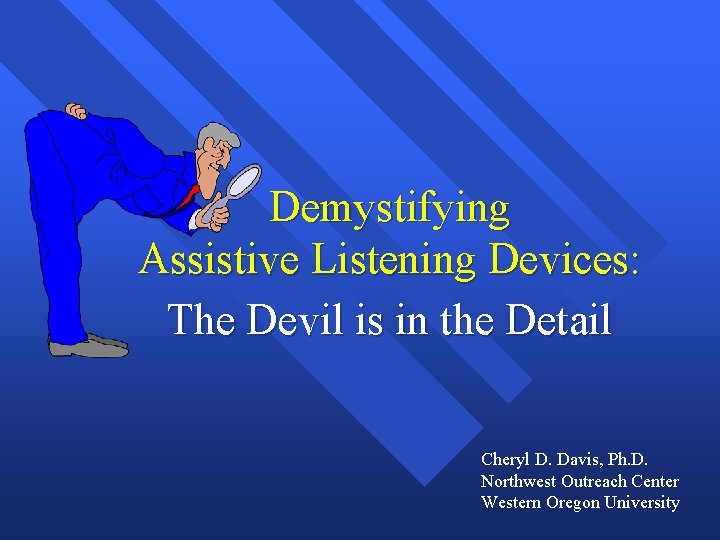 Demystifying Assistive Listening Devices The Devil is in