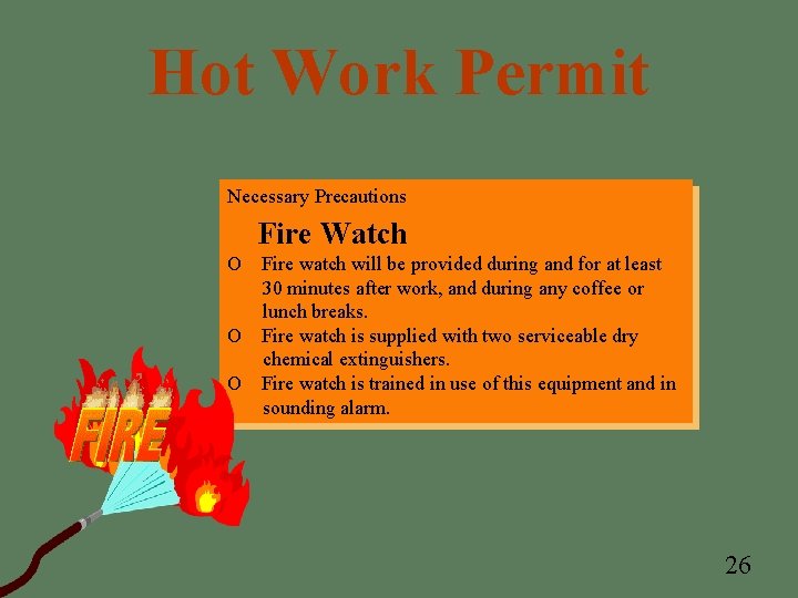 Hot Work Permit 1 Hot Work Permit Why