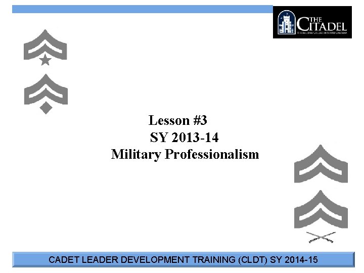Lesson 3 SY 2013 14 Military Professionalism CADET
