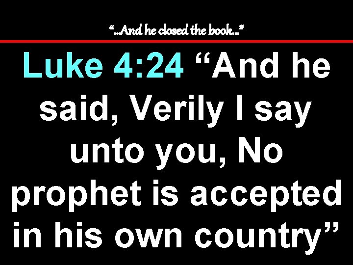 And he closed the book Luke 4 16