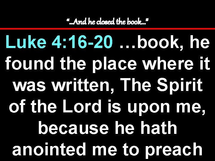 And he closed the book Luke 4 16