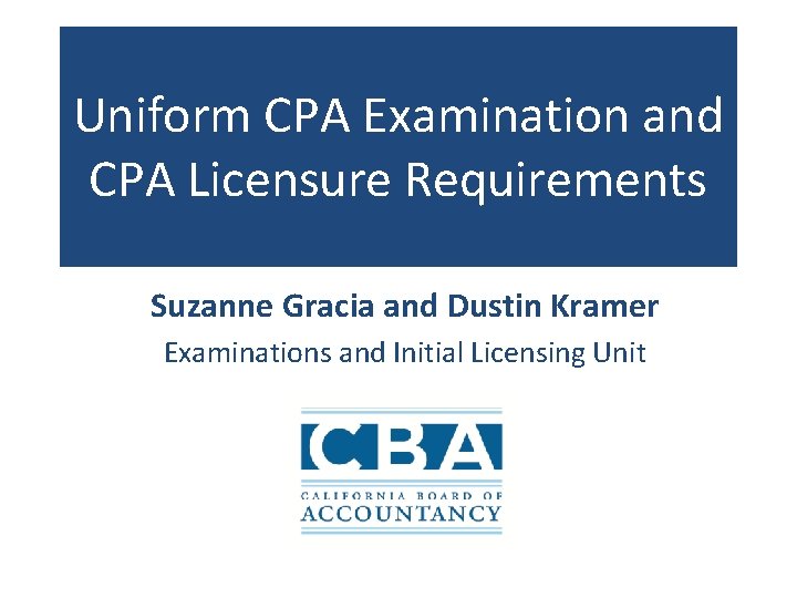 Uniform CPA Examination and CPA Licensure Requirements Suzanne
