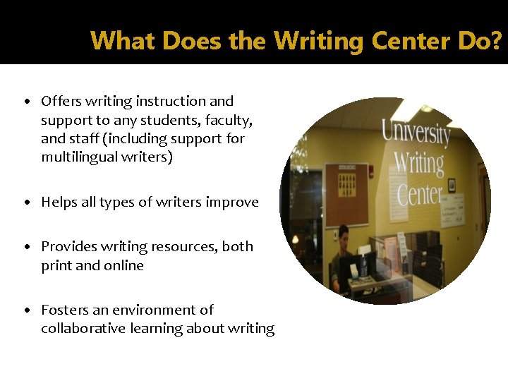 University Writing Center Trevor Colbourn Hall 109 407