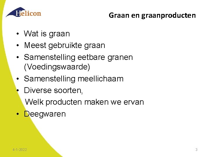 Basis Voedingsmiddelen Les 1 Graan en graanproducten 4