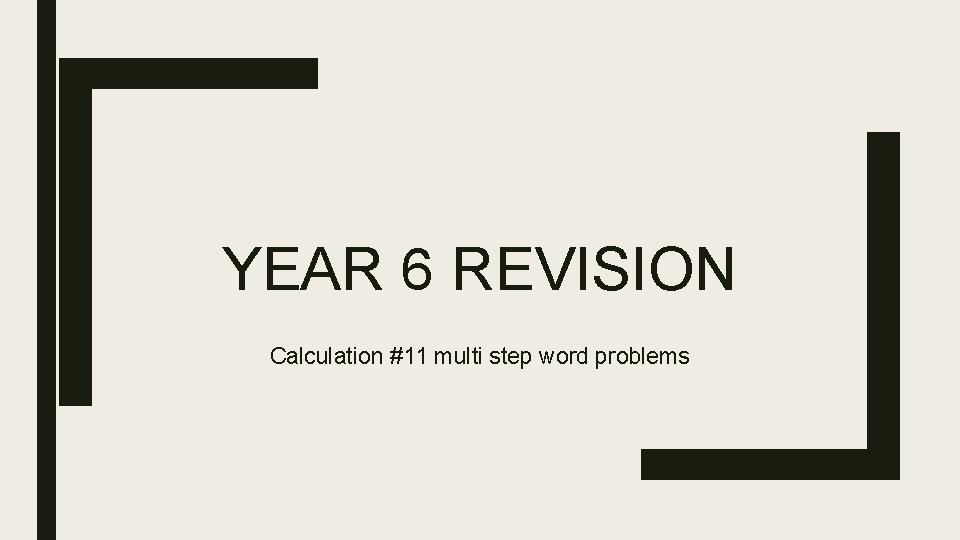 YEAR 6 REVISION Calculation 11 multi step word