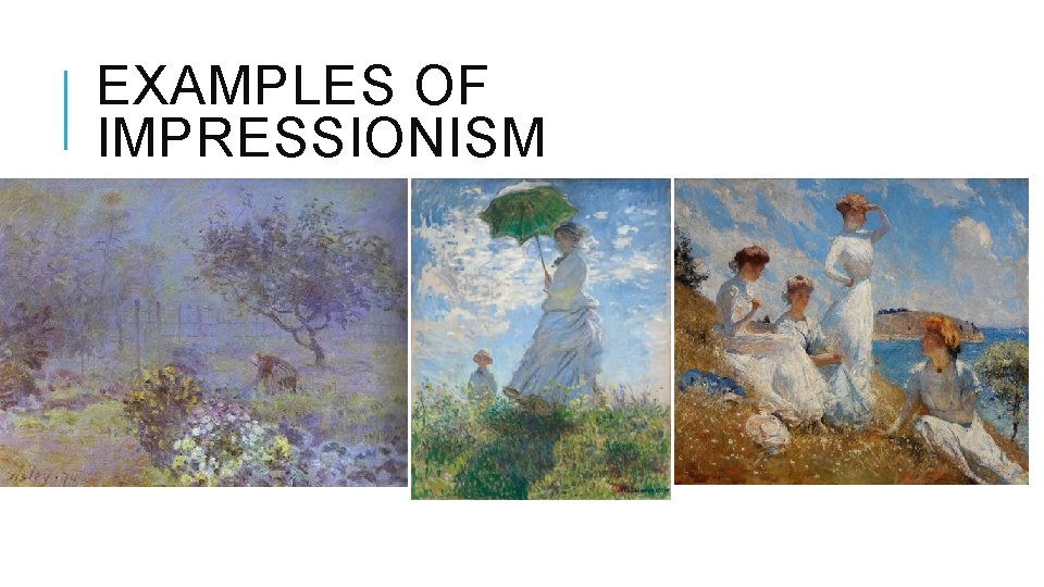 IMPRESSIONISM Drawing with oil pastels IMPRESSIONISM When Impressionism
