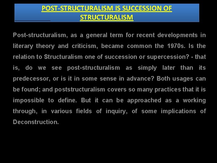 POST STRUCTURALISM INTRODUCTION Post structuralism is a body