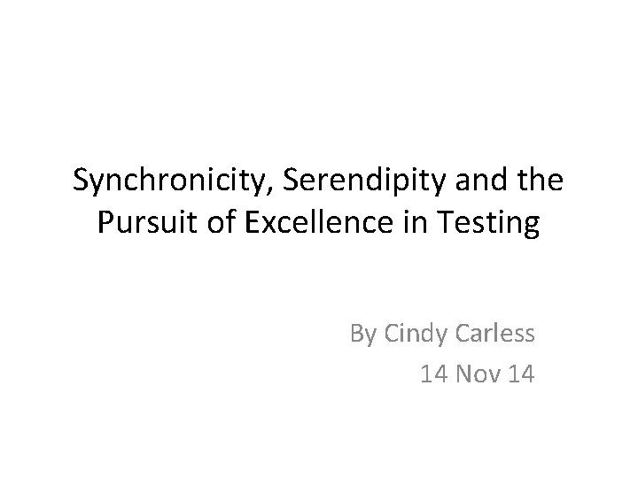 Synchronicity Serendipity and the Pursuit of Excellence in